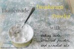 How To Make Scented Homemade Deodorant Powder With Essential Oils