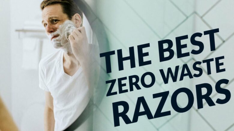 Best Zero Waste Razors 2020